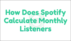 How Does Spotify Calculate Monthly Listeners? - Spotify Calculator